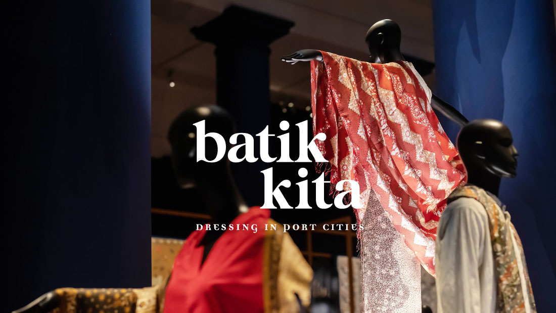 Batik Kita: Dressing in Port Cities