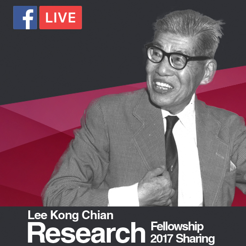 Lee Kong Chian Research Fellowship Sharing 2017