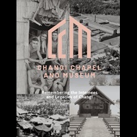 Changi Chapel & Museum: Remembering the Internees and Legacies of ...